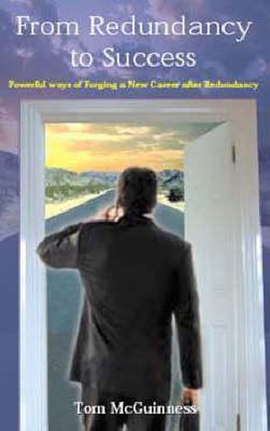 From Redundancy to Success, Tom McGuinness | 9781842180822 | Boeken | bol