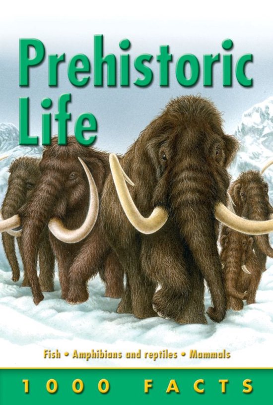 1000 Facts Prehistoric Life (ebook), Miles Kelly | 9781848107304 ...