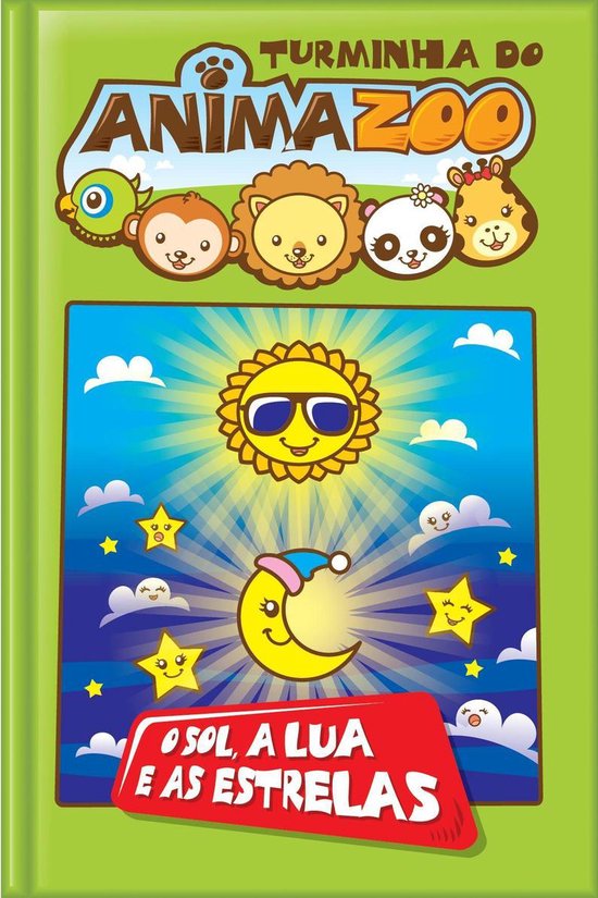 Turminha do Animazoo 7 - O Sol, a Lua e as Estrelas (ebook), Ismael ...