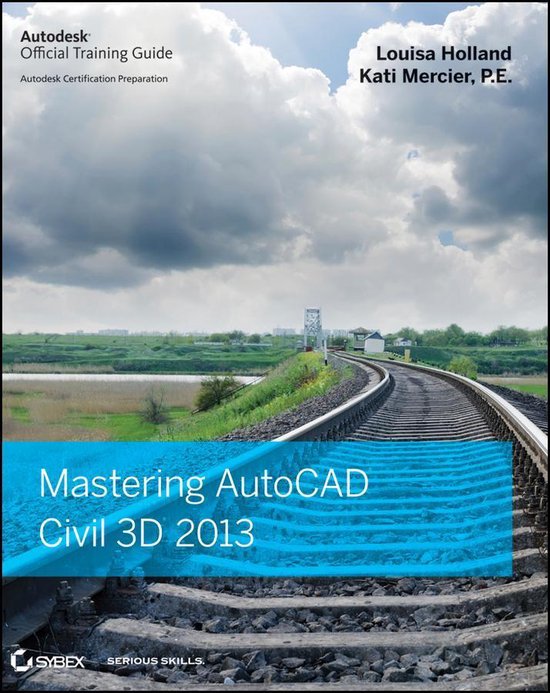 Mastering AutoCAD Civil 3D 2013 (ebook), Louisa Holland | 9781118330715 ...
