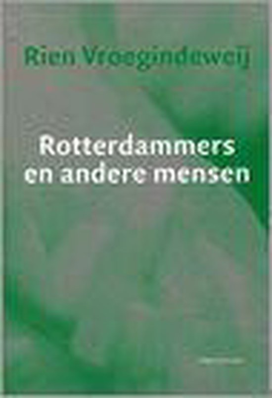 Rotterdammers en andere mensen, Rien Vroegindeweij | 9789072971791 ...