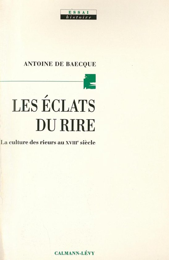 Les Eclats du rire (ebook), Antoine De Baecque | 9782702147764 | Boeken ...