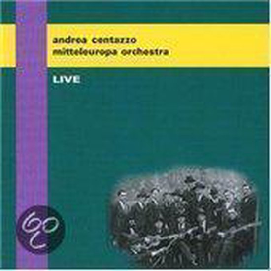 Andrea Centazzo & Mitteleuropa Orchestra - Live (CD), Andrea Centazzo ...
