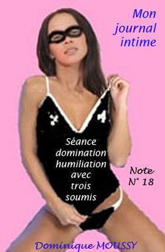 Mon journal intime - Seance domination humiliation avec trois soumis (ebook),... | bol.com