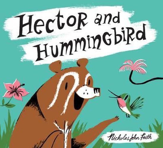 Hector and Hummingbird, Nicholas John Frith | 9781407146416 | Boeken ...