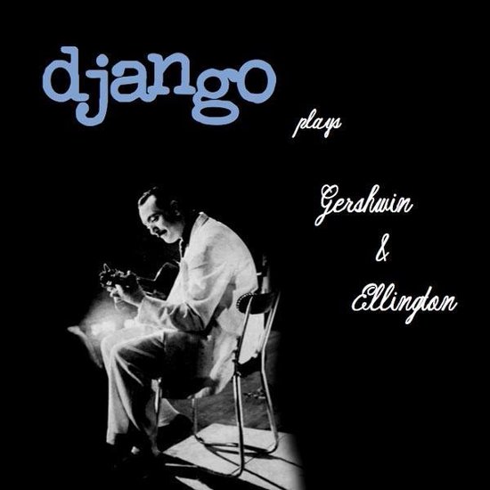 Plays the Music of Gershwin & Ellington, Django Reinhardt | LP (album ...