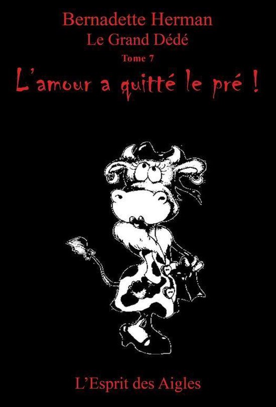 Le Grand Dédé 7 - Le Grand Dédé (ebook), Bernadette Herman ...