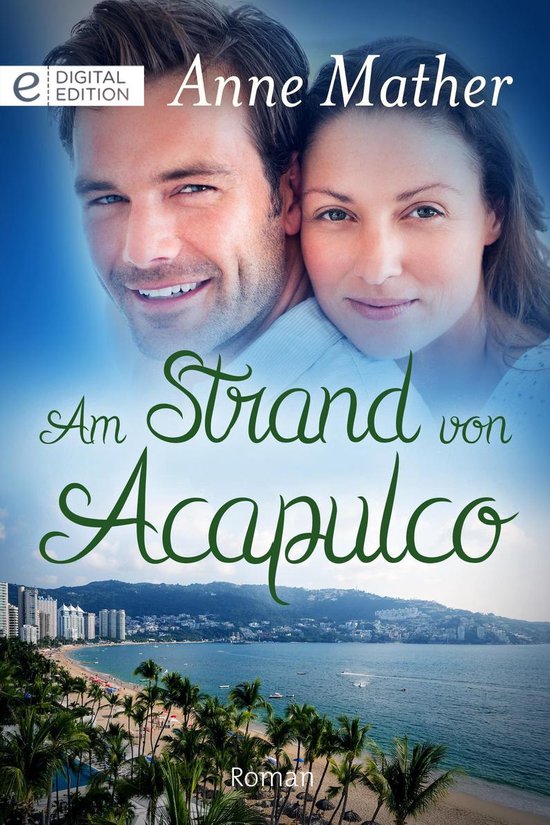 Digital Edition - Am Strand von Acapulco (ebook), Anne Mather ...