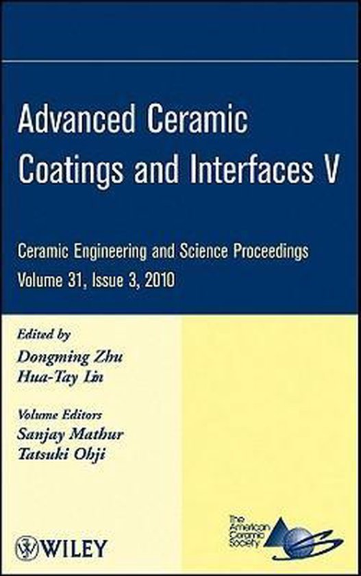 Advanced Ceramic Coatings and Interfaces V | 9780470594681 | Zhu ...