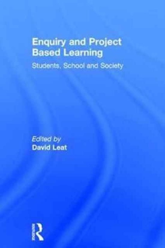 Enquiry and Project Based Learning | 9781138790155 | David Leat ...