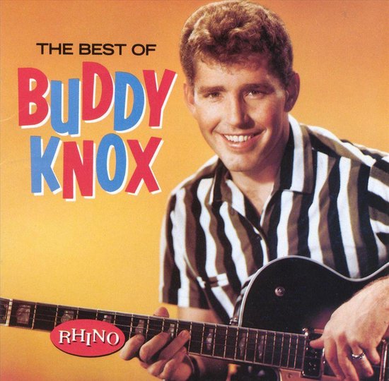 Best Of Buddy Knox, Buddy Knox | CD (album) | Muziek | bol