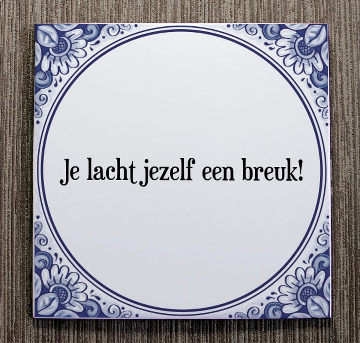 Tegeltje met Spreuk (Tegeltjeswijsheid): Je lacht jezelf een breuk! + Kado verpakking... | bol.com