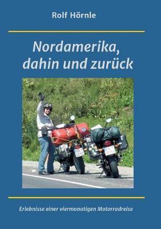 Nordamerika, Dahin Und Zuruck, Rolf Hornle | 9783734503832 | Boeken ... Nordamerika, Dahin Und Zuruck, Rolf Hornle | 9783734503832 | Boeken ...