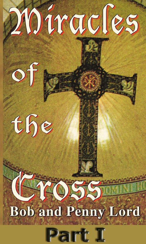 Miracles of the Cross 3 - Miracles of the Cross Part I (ebook), Penny ...