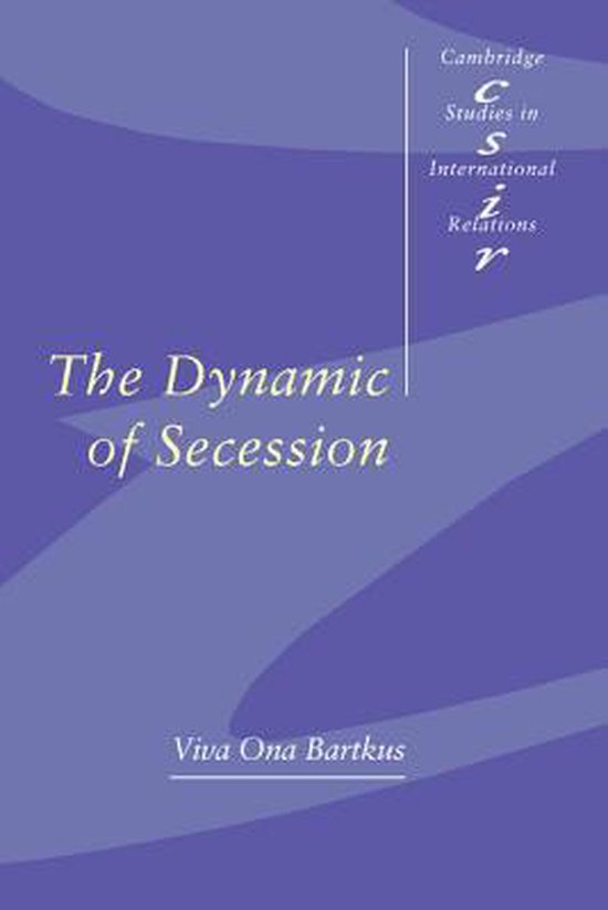 The Dynamic of Secession | 9780521650328 | Viva Ona Bartkus | Boeken | bol