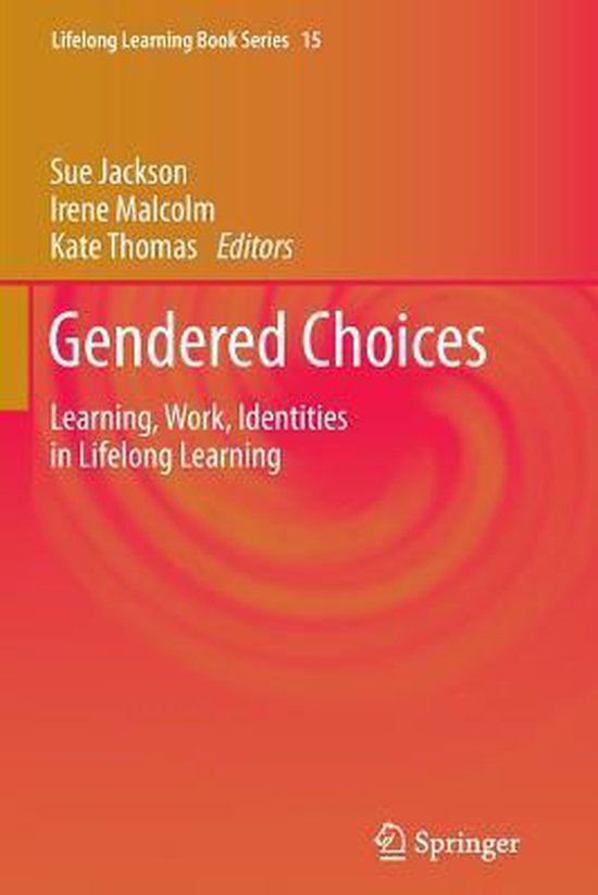 Lifelong Learning Book Series- Gendered Choices | 9789400735491 ...