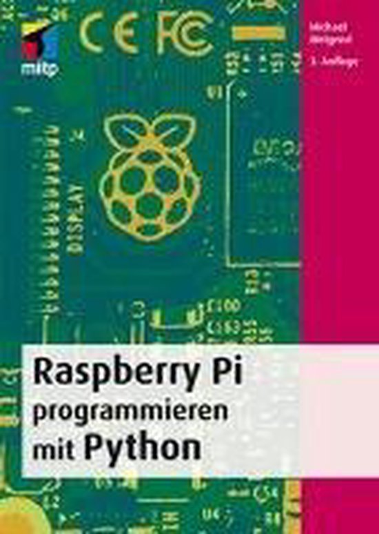 Raspberry Pi programmieren mit Python, Michael Weigend | 9783958454293 | Boeken | bol.com