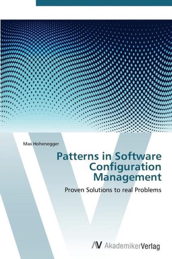 Patterns in Software Configuration Management | 9783639381887 | Hohenegger Max | Boeken | bol.com