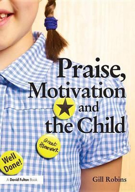 Praise, Motivation and the Child (ebook), Gill Robins | 9781136305221 ...