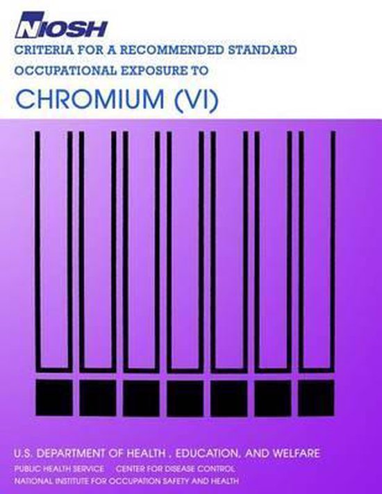 Criteria for a Recommended Standard Occupational Exposure to Chromium ...