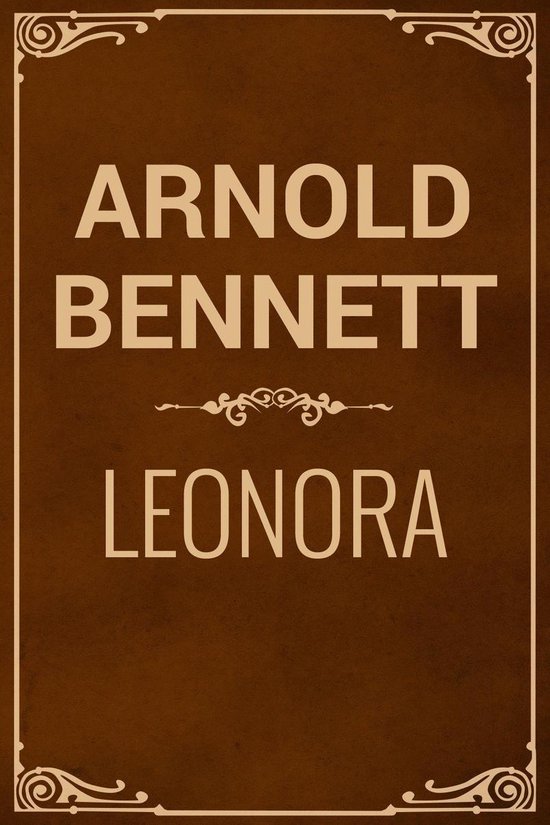 Leonora (ebook), Arnold Bennett | 1230000805674 | Boeken | bol.com