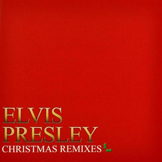 Christmas Remixes, Elvis Presley | CD (album) | Muziek | bol.com
