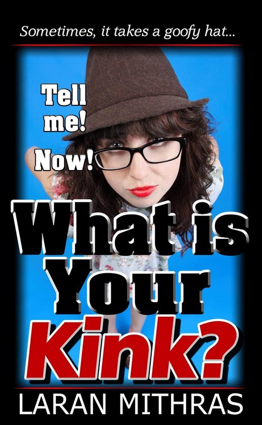 What is Your Kink? (ebook), Laran Mithras | 9781386739845 | Boeken | bol