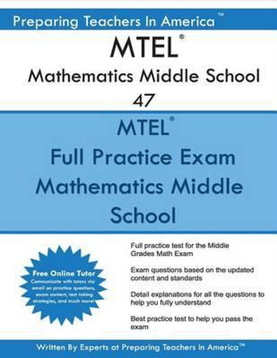 MTEL Mathematics Middle School 47, Preparing Teachers In America ... MTEL Mathematics Middle School 47, Preparing Teachers In America ...