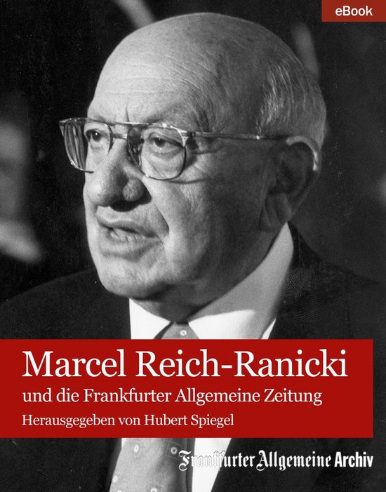 Marcel Reich-Ranicki (ebook), Hubert Spiegel | 9783898432313 | Boeken ...