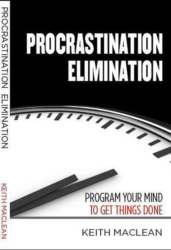 Procrastination Elimination (ebook), Keith Maclean | 9780988038813 ...