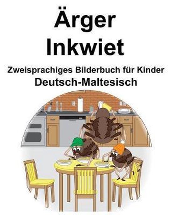 Deutsch-Maltesisch Ärger/Inkwiet Zweisprachiges Bilderbuch für Kinder ...