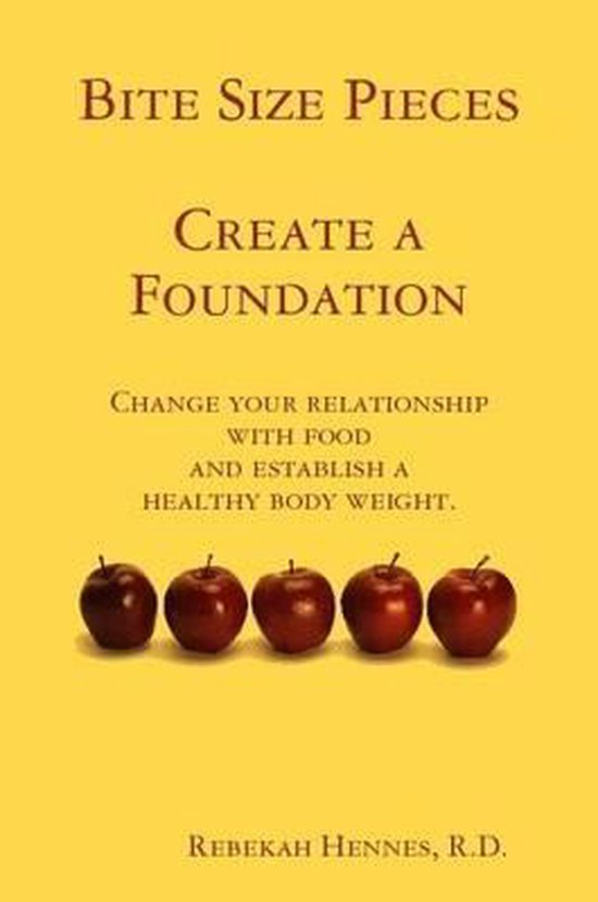 Bite Size Pieces, Create a Foundation, Rebekah Hennes | 9780557038855 ...