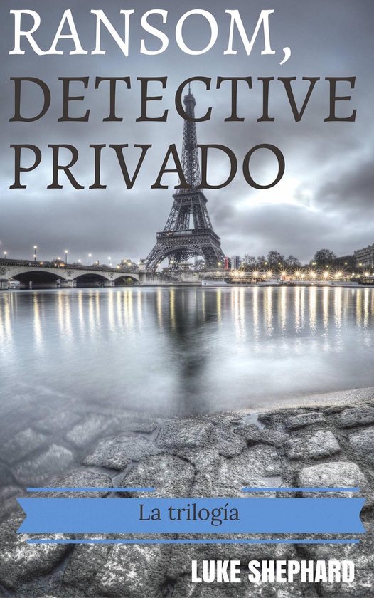 Ransom, detective privado - La trilogía (ebook), Luke Shephard ...