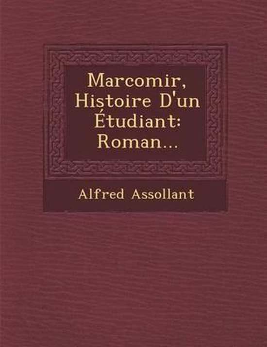Marcomir, Histoire D'Un Etudiant, Alfred Assollant | 9781249978350 ...