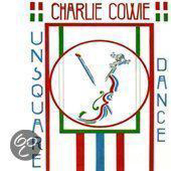 Charlie Cowie - Unsquare Dance (CD), Charlie Cowie | CD (album ...