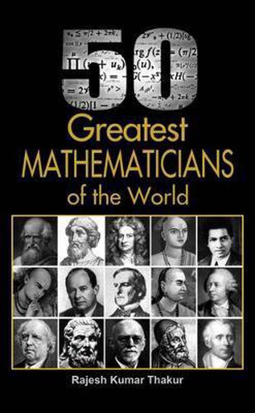 50 Greatest Mathematicians of the World, Rajesh Thakur | 9788184302158 ...