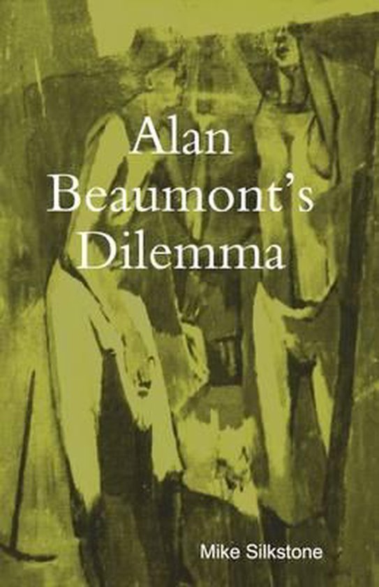 Alan Beaumont's Dilemma, Mike Silkstone | 9781898728412 | Boeken | bol