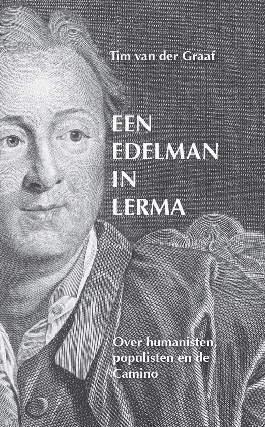 Een edelman in Lerma, Tim van der Graaf | 9789082858006 | Boeken | bol.com