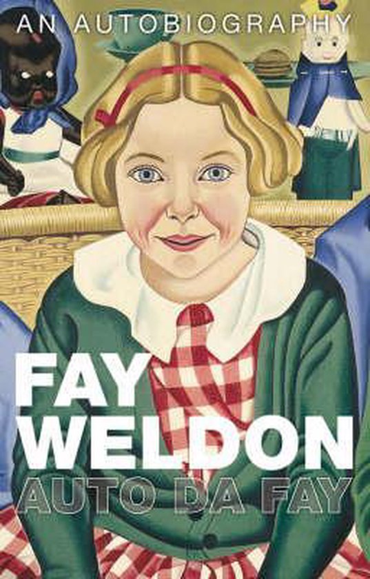Auto Da Fay | 9780007109920 | Fay Weldon | Boeken | bol