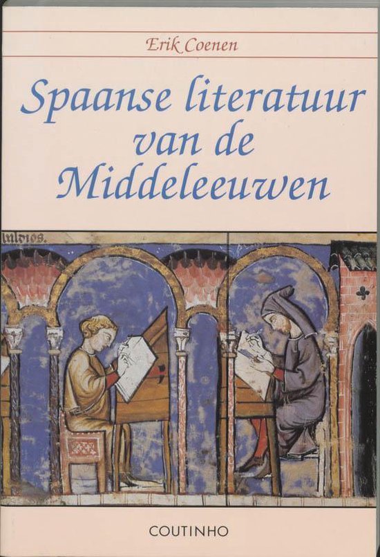 Spaanse literatuur van de Middeleeuwen | 9789062830619 | Erik Coenen ...