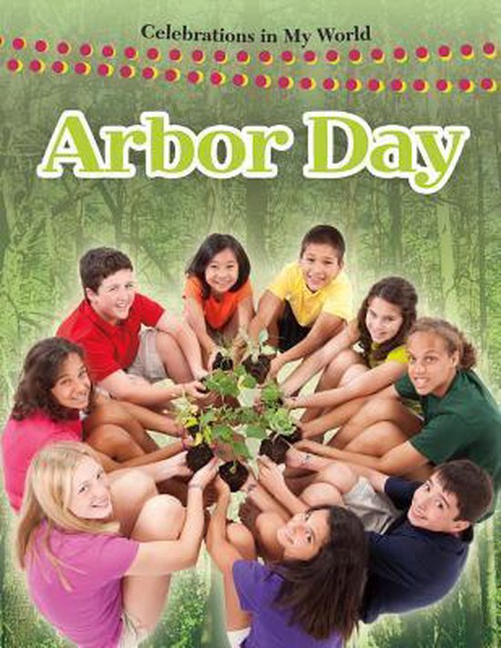 Arbor Day | 9780778740858 | Lynn Peppas | Boeken | bol.com