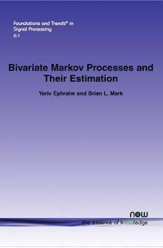 Bivariate Markov Processes and Their Estimation | 9781601986740 | Yariv Ephraim | Boeken | bol.com