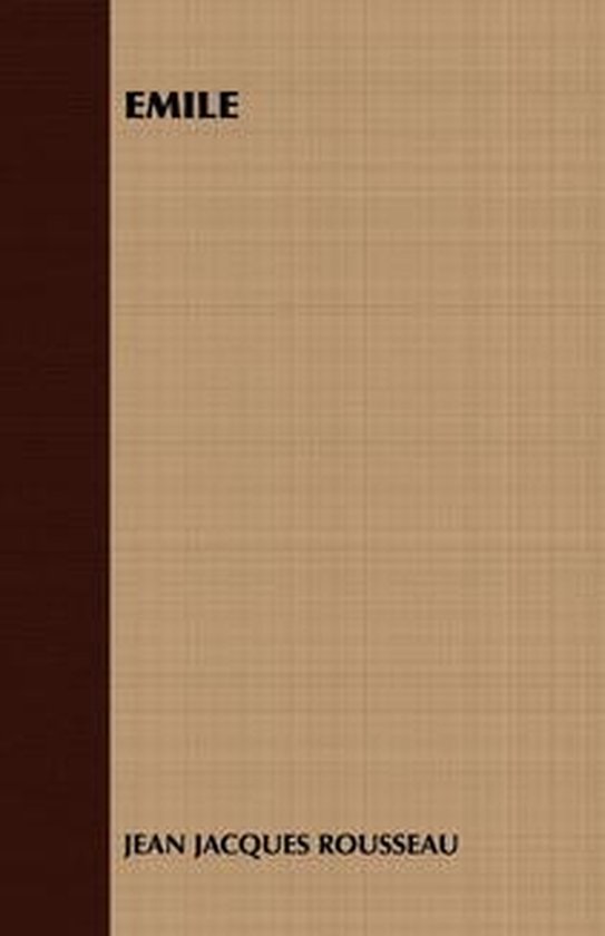 Emile (ebook), Jean-Jacques Rousseau | 9781447488200 | Boeken | bol