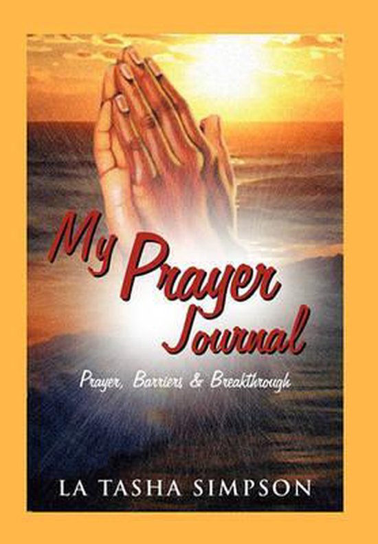 My Prayer Journal, La Tasha Simpson | 9781456823887 | Boeken | bol