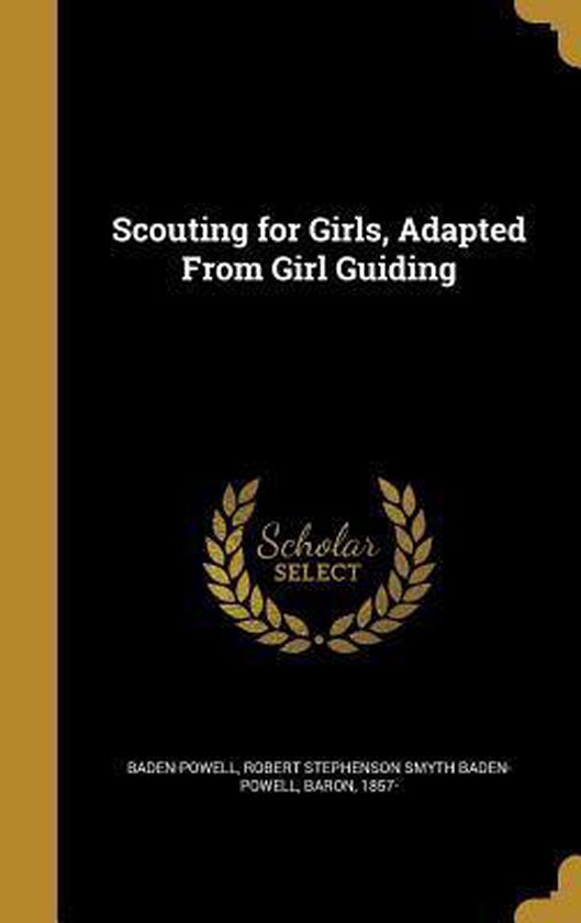 Scouting for Girls, Adapted from Girl Guiding | 9781374018600 | Boeken ...