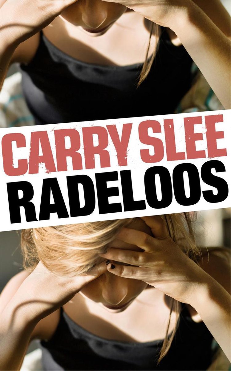 Radeloos (ebook), Carry Slee | 9789048822478 | Boeken | bol.com