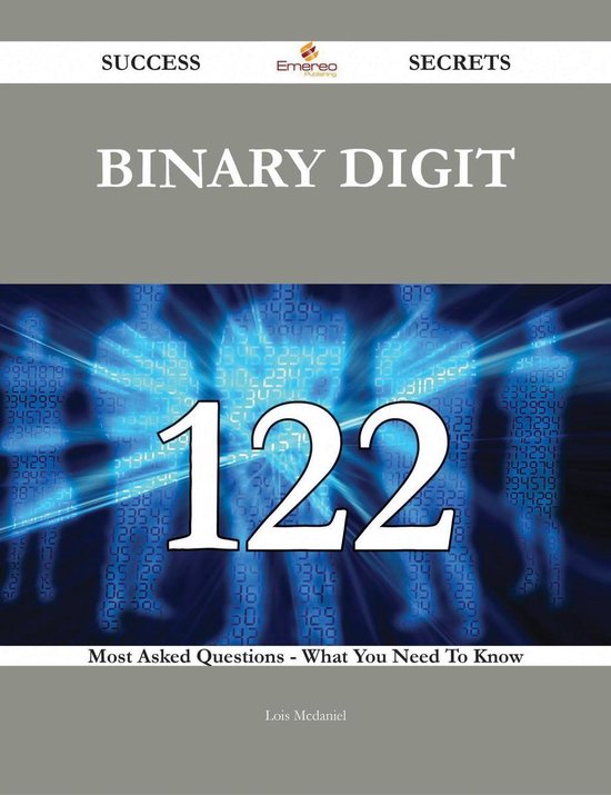 Binary Digit 122 Success Secrets - 122 Most Asked Questions On Binary ...