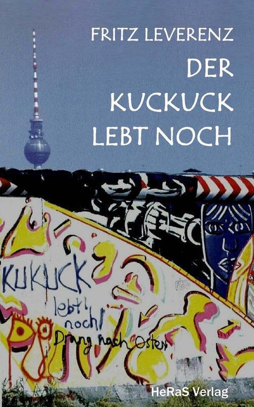 Der Kuckuck lebt noch (ebook), Fritz Leverenz | 9783738095821 | Boeken ...