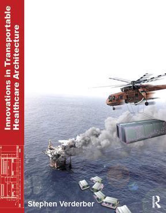 Innovations in Transportable Healthcare Architecture (ebook), Stephen ...