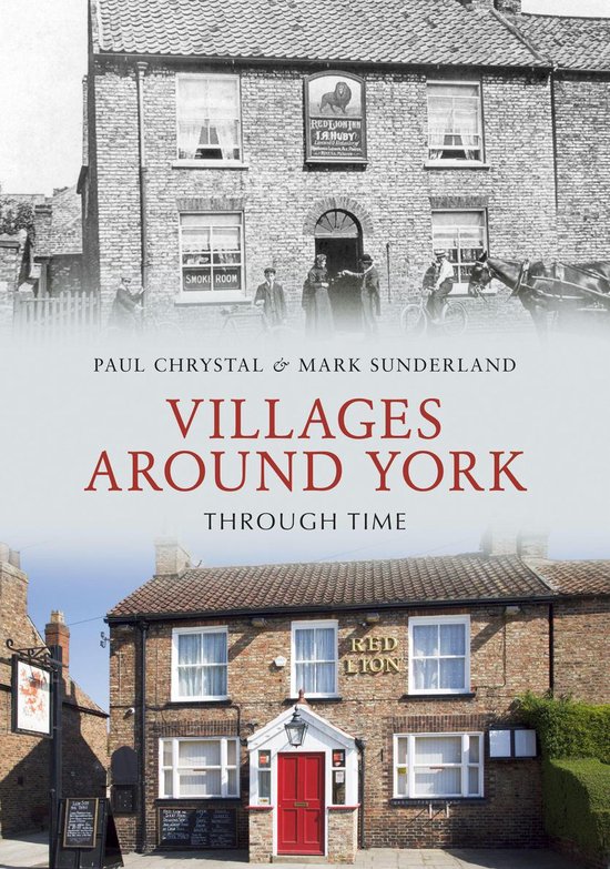 Through Time - Villages Around York Through Time (ebook), Paul Chrystal ...